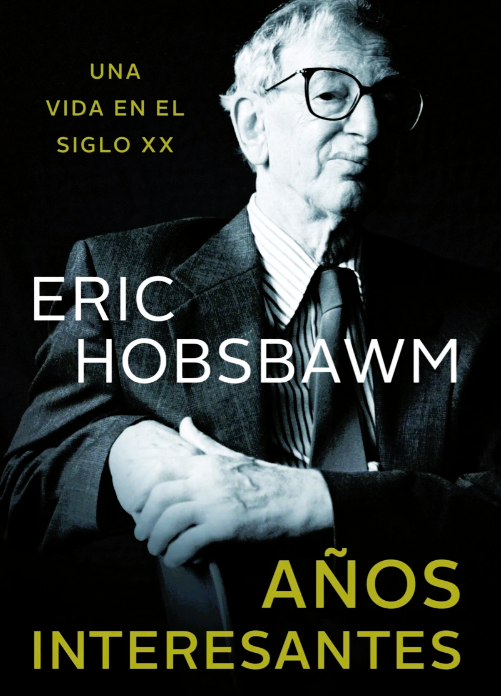 Eric J. Hobsbawm: El historiador que reescribió los últimos doscientos ...
